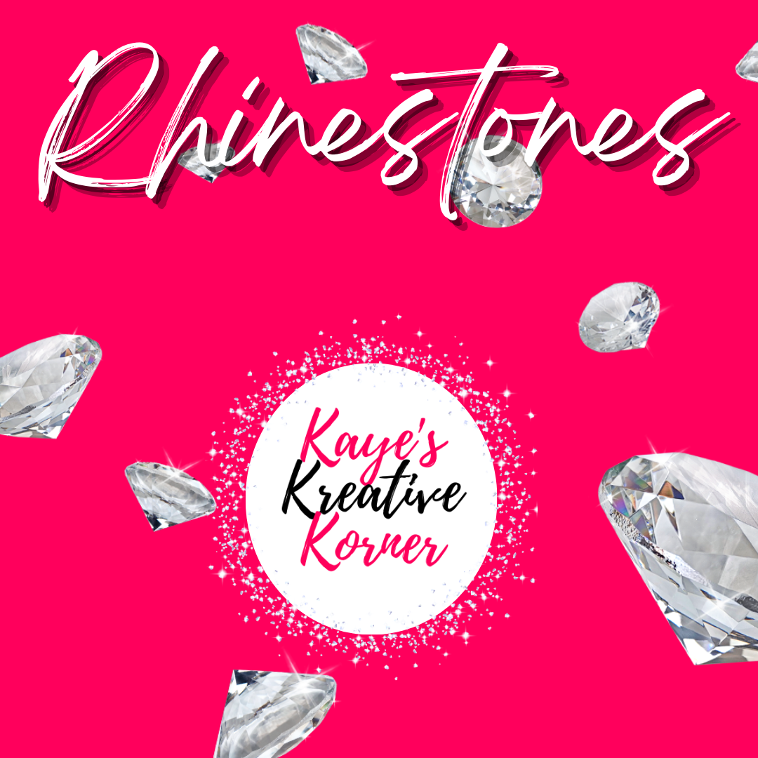 Rhinestones – Kaye Kreates